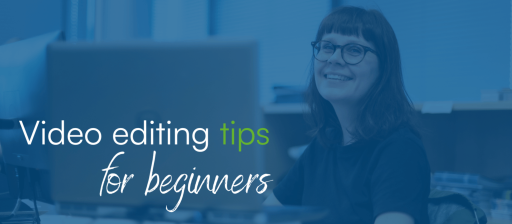 6 easy but effective video editing tips for beginners